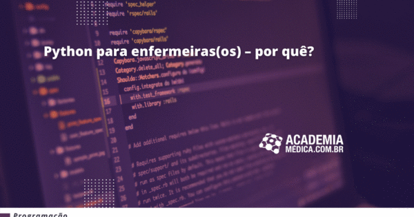 Python para enfermeiras(os) – por quê? - Academia Médica