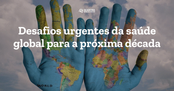 Desafios urgentes da saúde global para a próxima década - Academia Médica